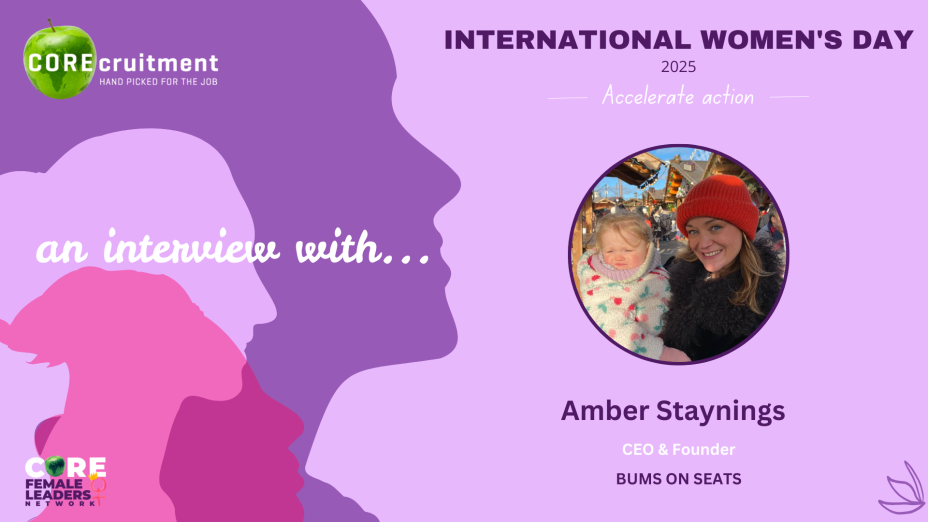 IWD 2025 - an interview with: Amber Staynings | COREcruitment